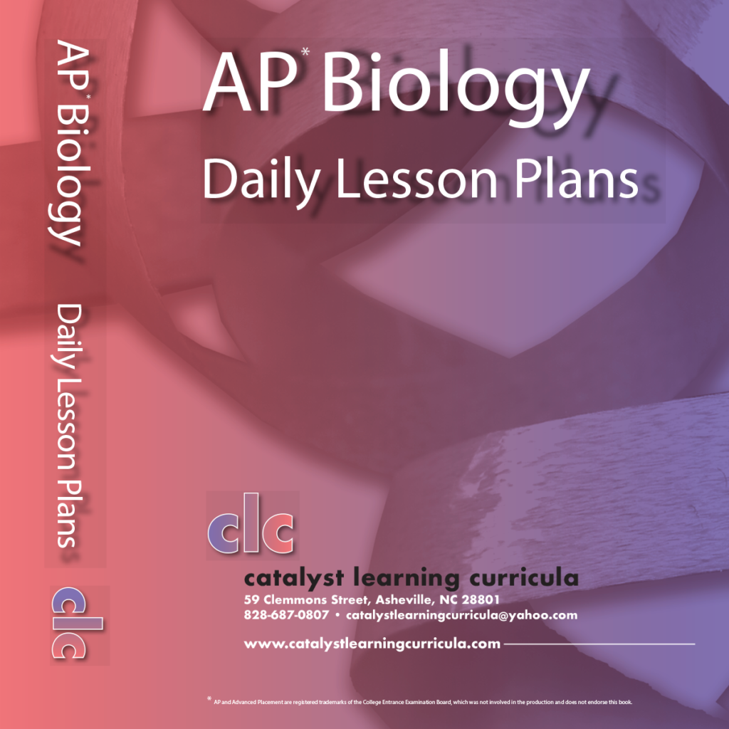 AP* Biology Daily Lesson Plans - Catalyst Learning Curricula